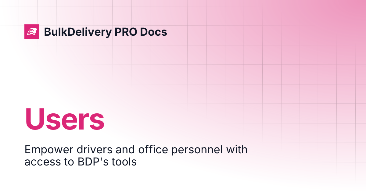 Users | BulkDelivery PRO Docs